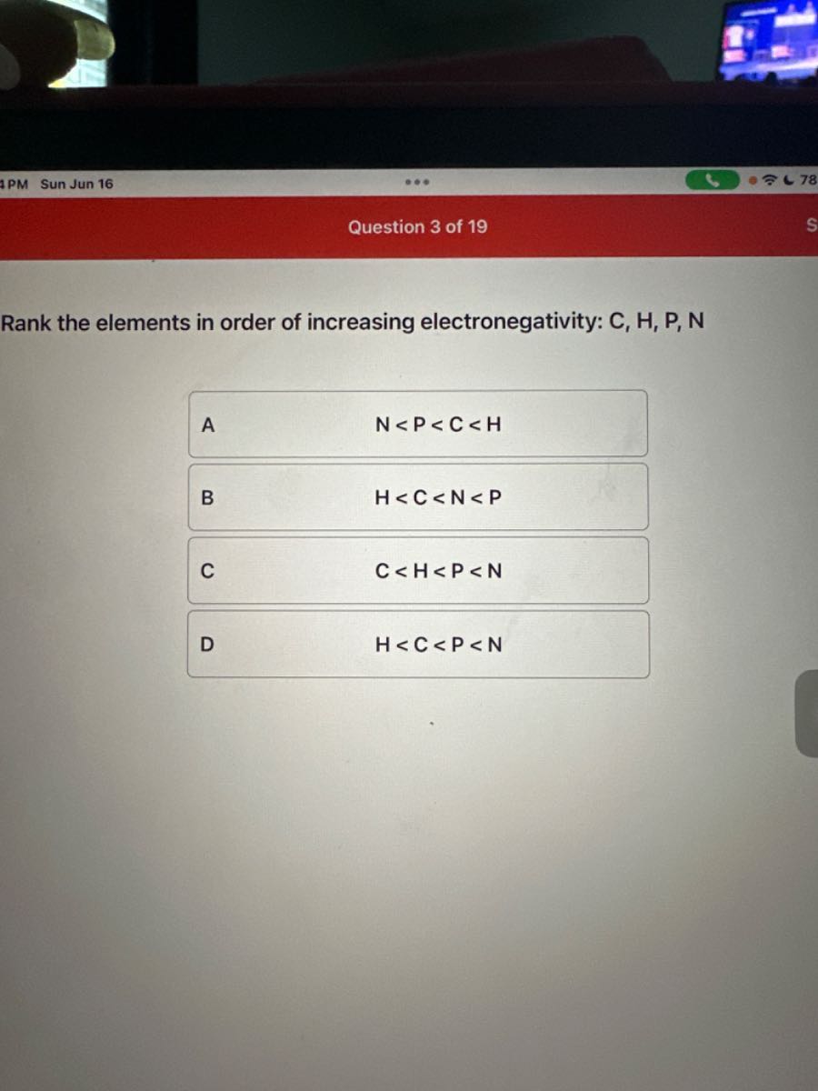 PM Sun Jun 16 78 Question 3 of 19 S Rank the elements in order of ...