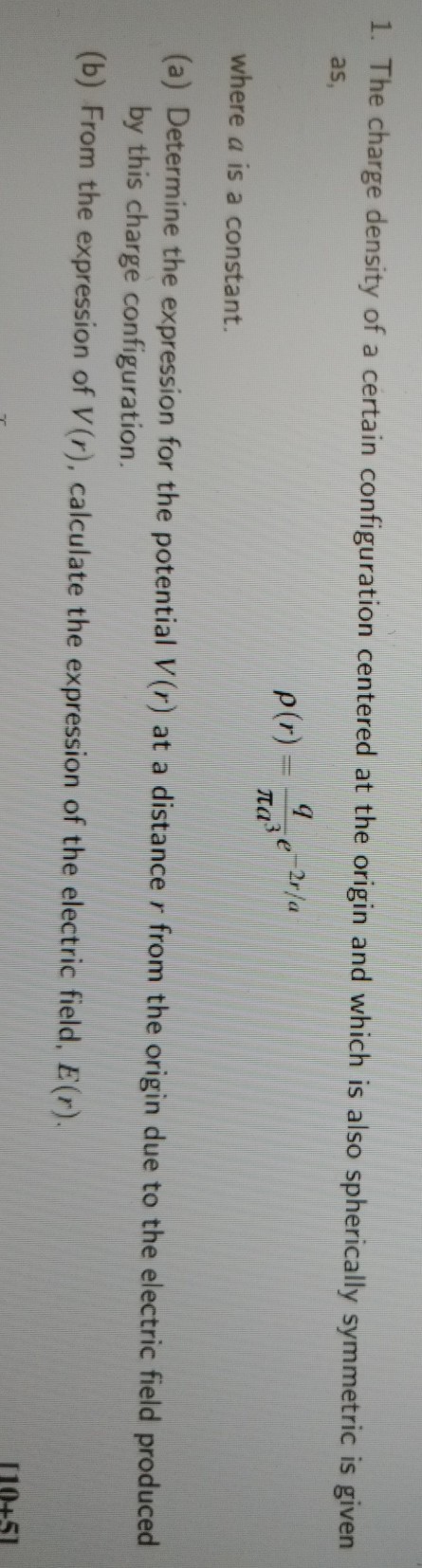 1. The charge density of a certain configuration centered at the origin ...