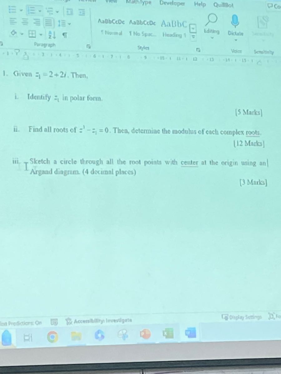 1. Given =1=2+2 i. Then, i. Identify = is in polar form. [5 Marks] ii ...
