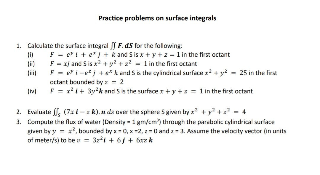 practice problems on surface integrals 1 calculate the surface integral iint boldsymbolf ...