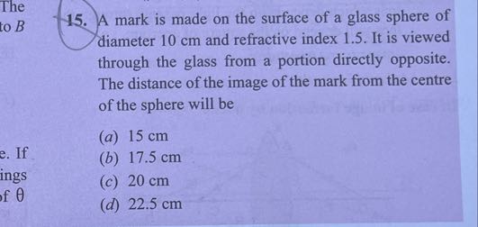 15. A mark is made on the surface of a glass sphere of diameter 10 cm ...