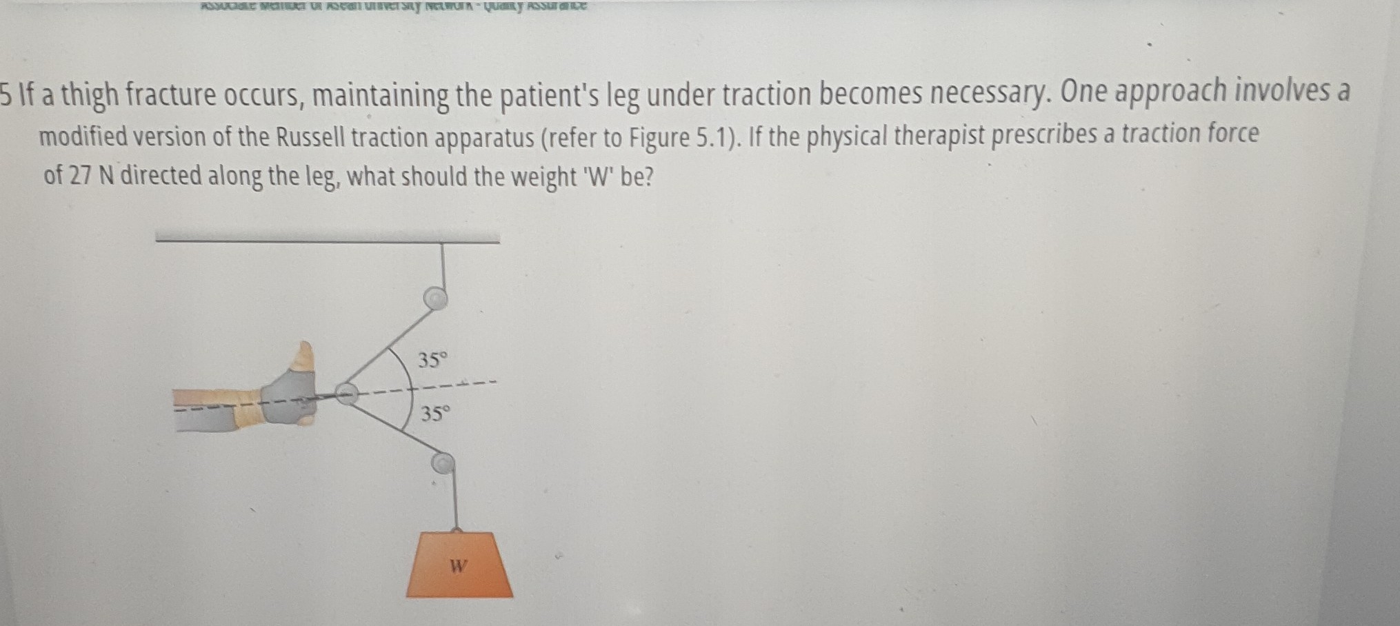 5 if a thigh fracture occurs maintaining the patients leg under ...