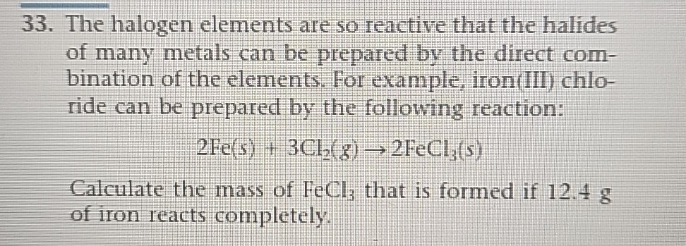 33. The halogen elements are so reactive that the halides of many ...