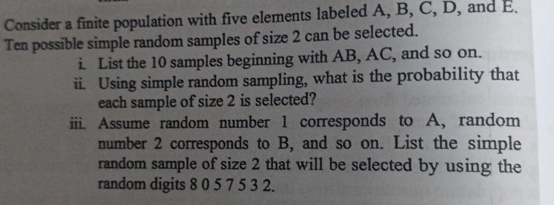 consider a finite population with five elements labeled a b c d and e ten possible simple random ...