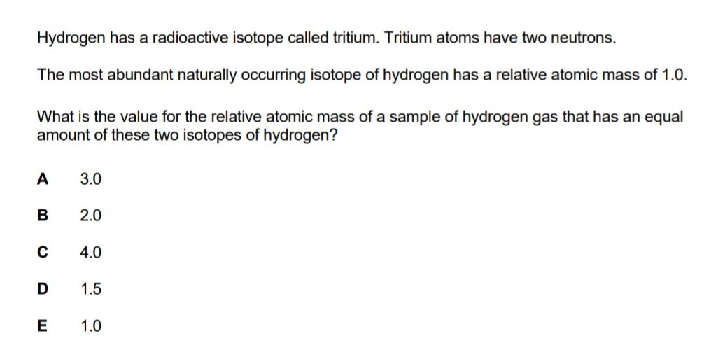 Hydrogen has a radioactive isotope called tritium. Tritium atoms have ...