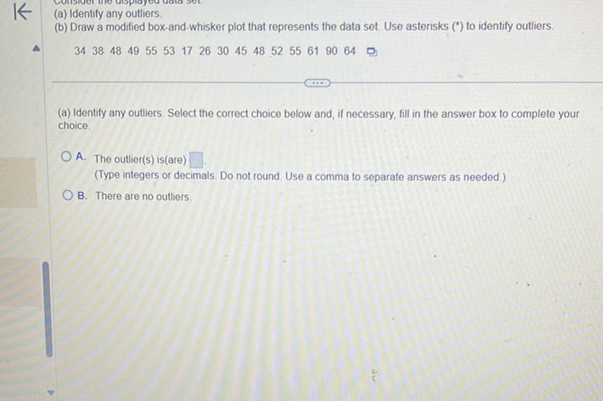 a identify any outliers b draw a modified box and whisker plot that ...