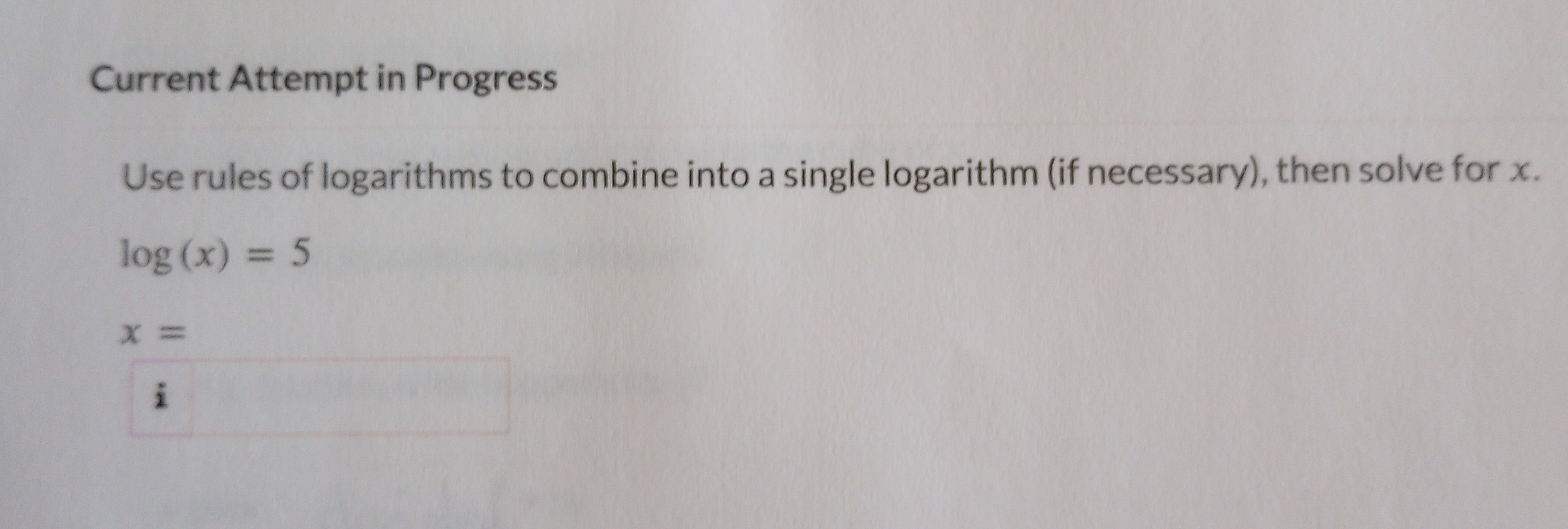 current attempt in progress use rules of logarithms to combine into a ...