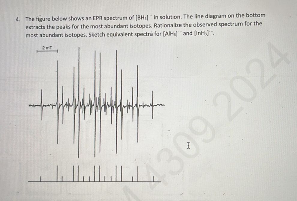 4 the figure below shows an epr spectrum of leftmathrmbh3right in solution the line diagram on ...