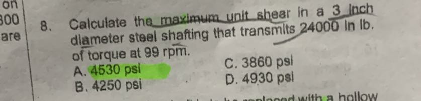 8 calculate the maximum unit shear in a 3 inch diameter steel shafting ...