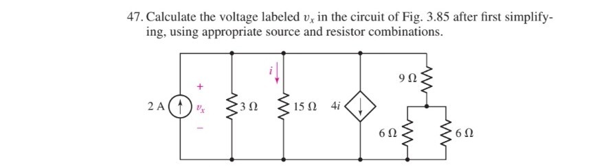 47 calculate the voltage labeled vx in the circuit of fig 385 after first simplifying using ...