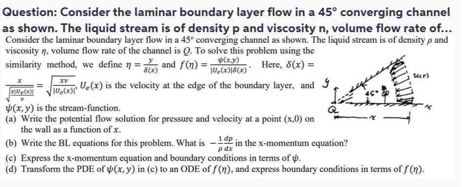 Question: Consider the laminar boundary layer flow in a 45^∘ converging ...