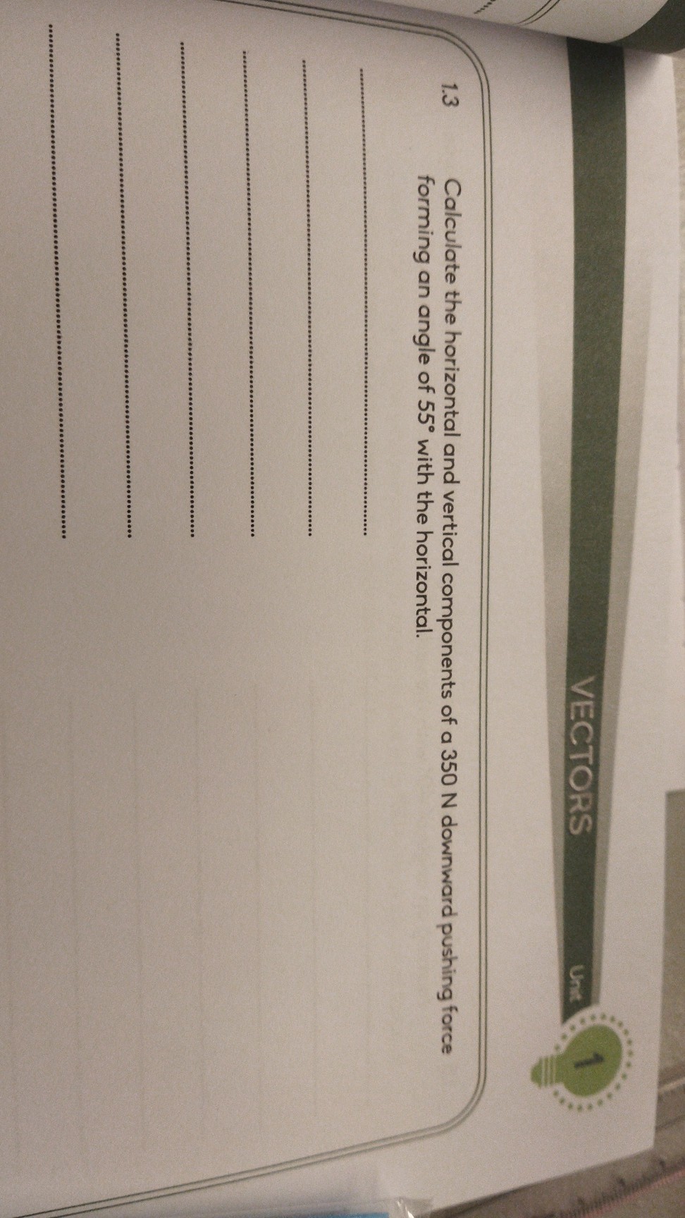 1.3 Calculate the horizontal and vertical components of a 350 N ...