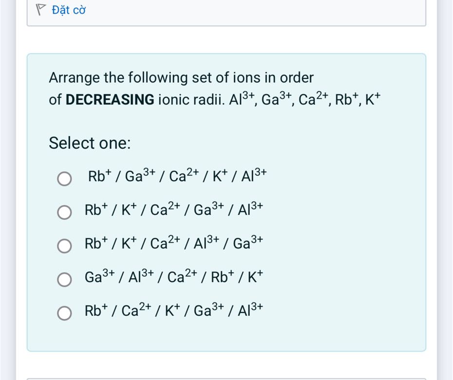 [GET ANSWER] ??t c? Arrange the following set of ions in order of ...