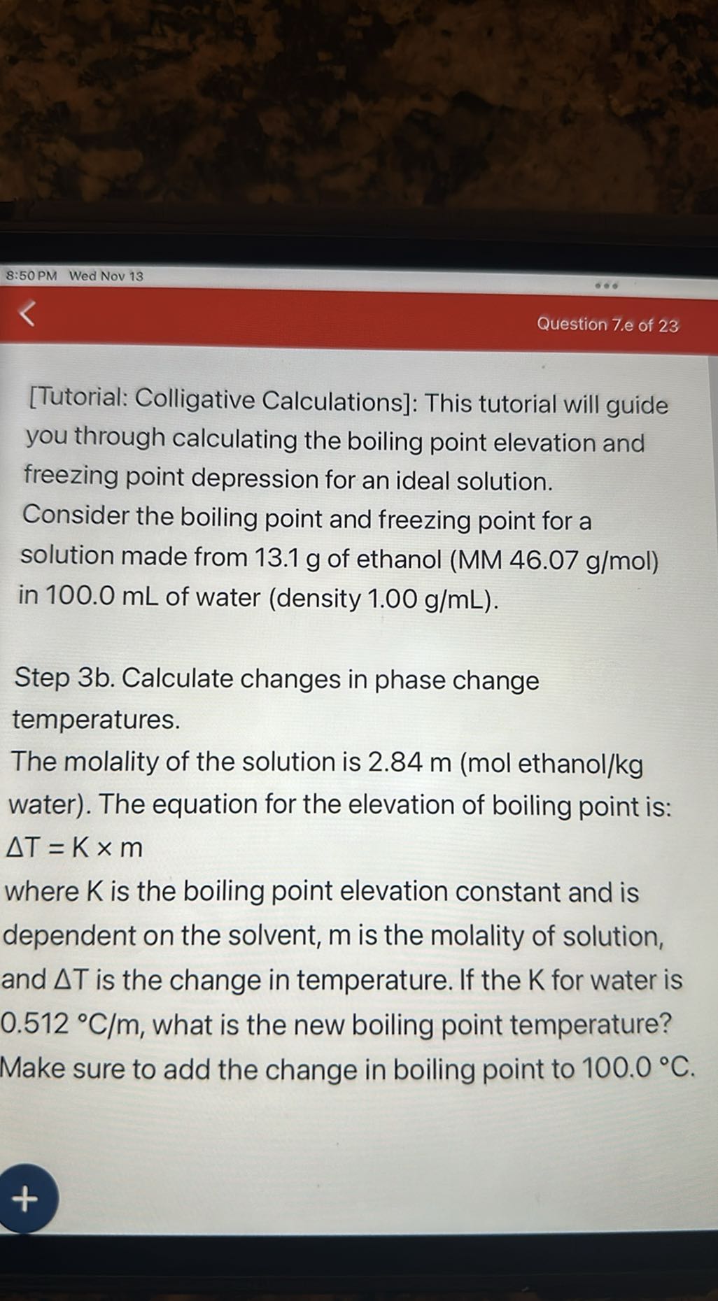 850 pm wed nov 13 question 7e of 23 tutorial colligative calculations this tutorial will guide ...