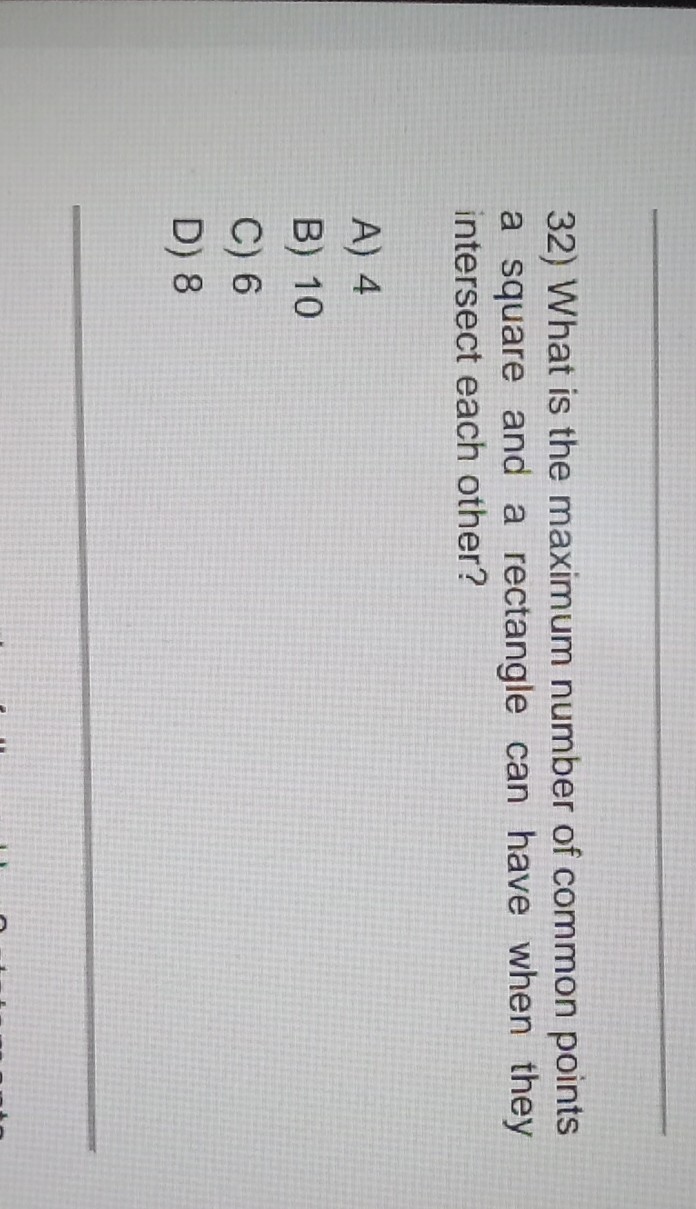 32) What is the maximum number of common points a square and a ...