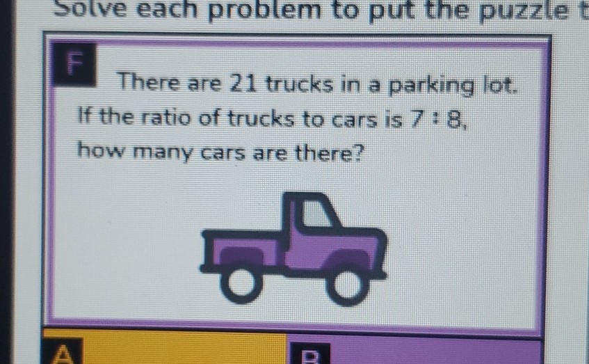 Solve each problem to put the puzzle F There are 21 trucks in a parking ...