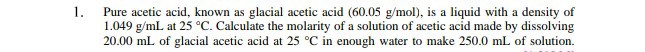 1 pure acetic acid known as glacial acetic acid 6005 mathrmg mathrmmol ...