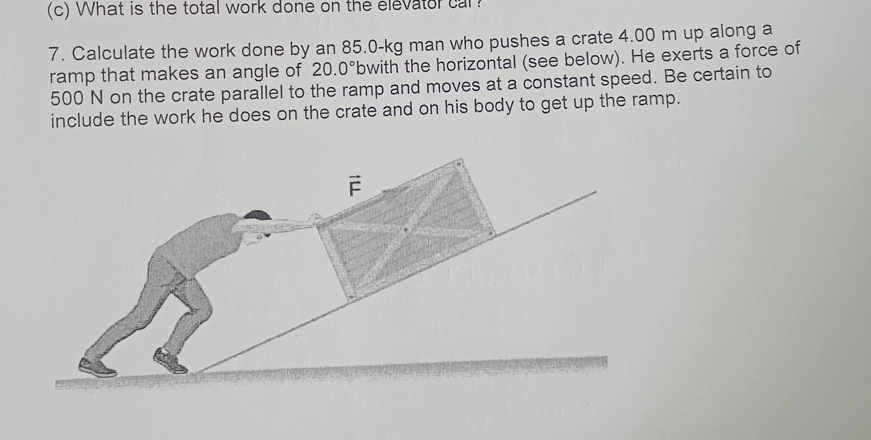 (c) What is the total work done on the elevator cal ? 7. Calculate the ...
