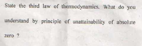 State the third law of thermodynamics. What do you understand by ...