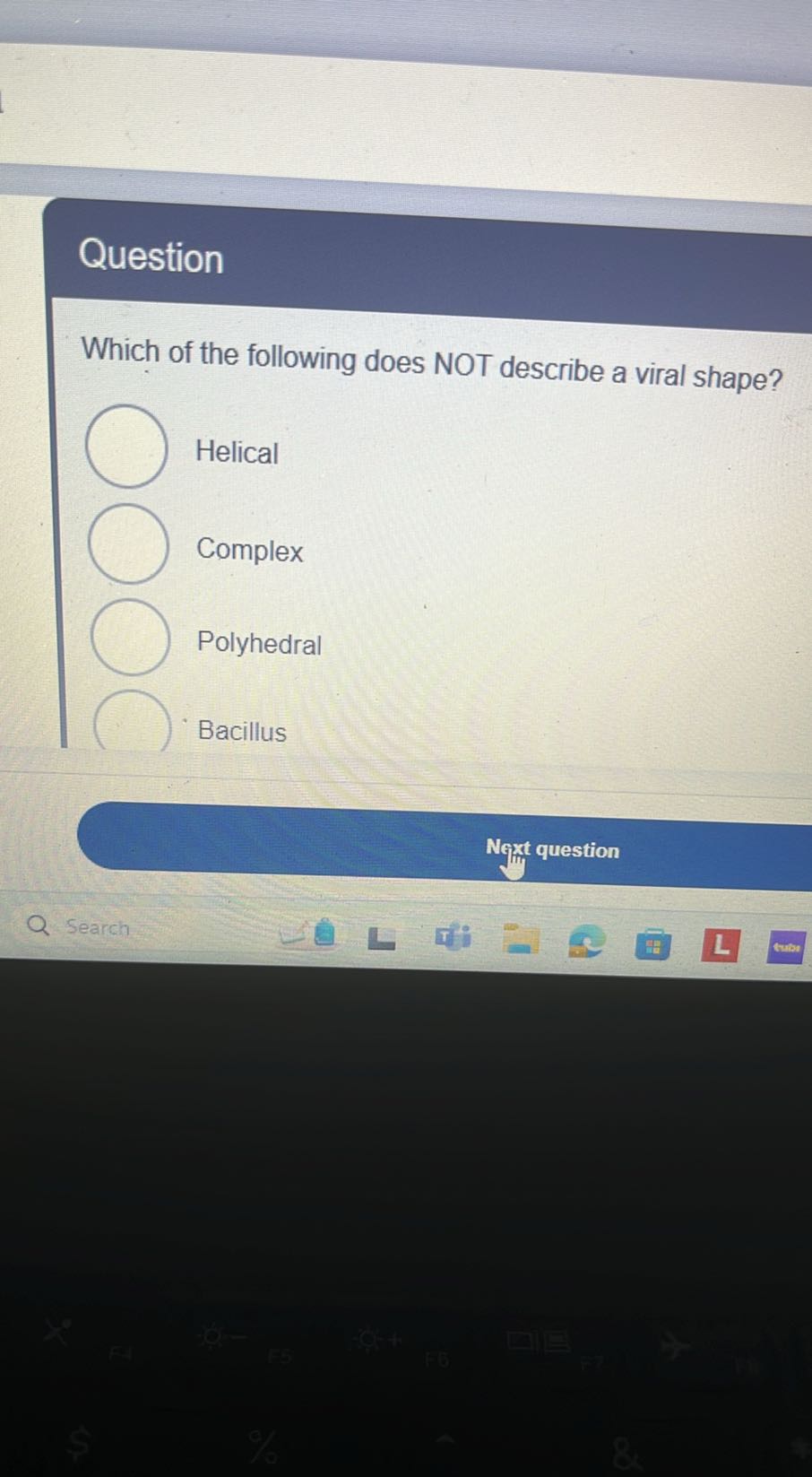 Question Which of the following does NOT describe a viral shape ...
