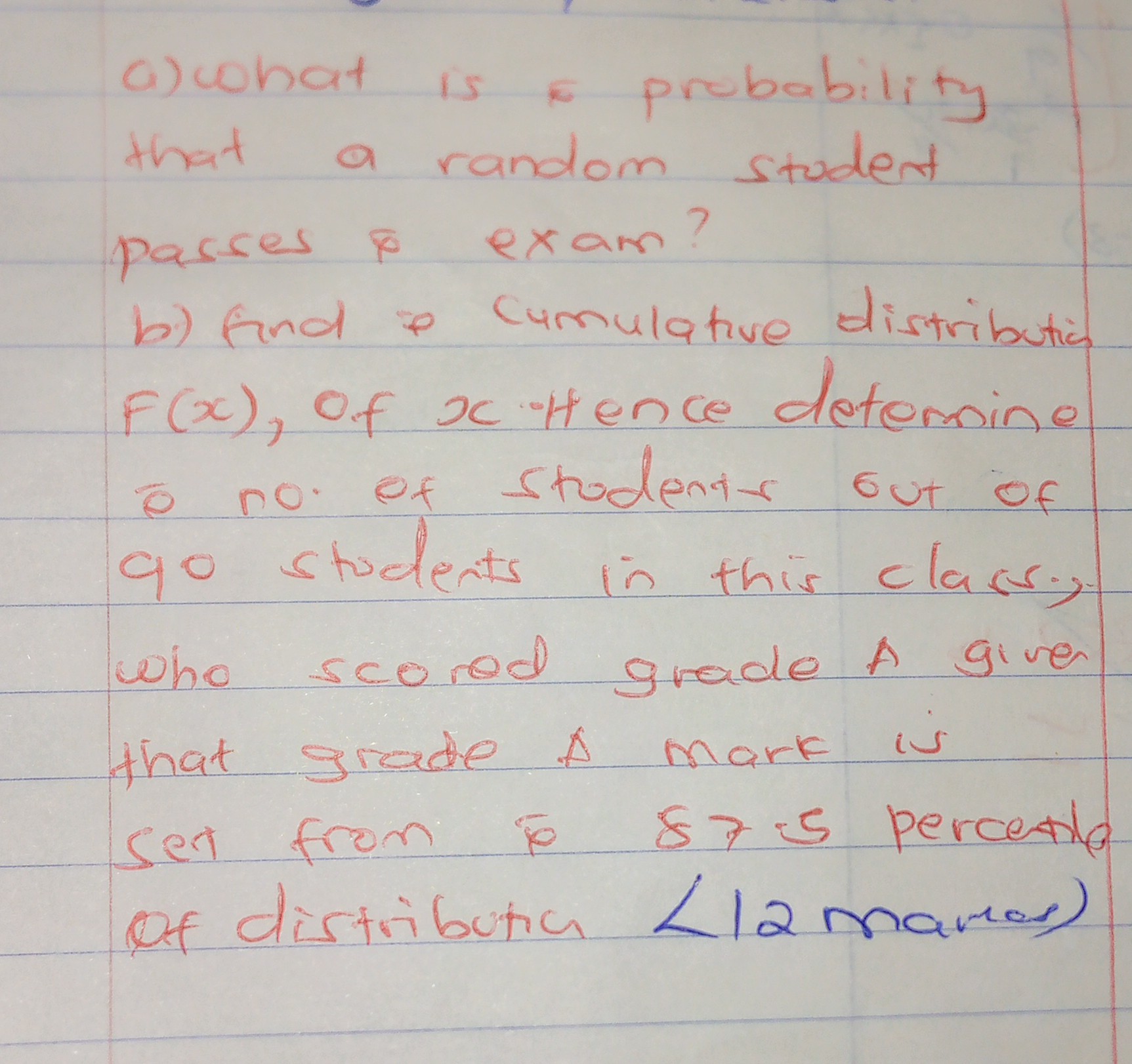 a) what is s probability that a random student passes & exam? b) Find p ...