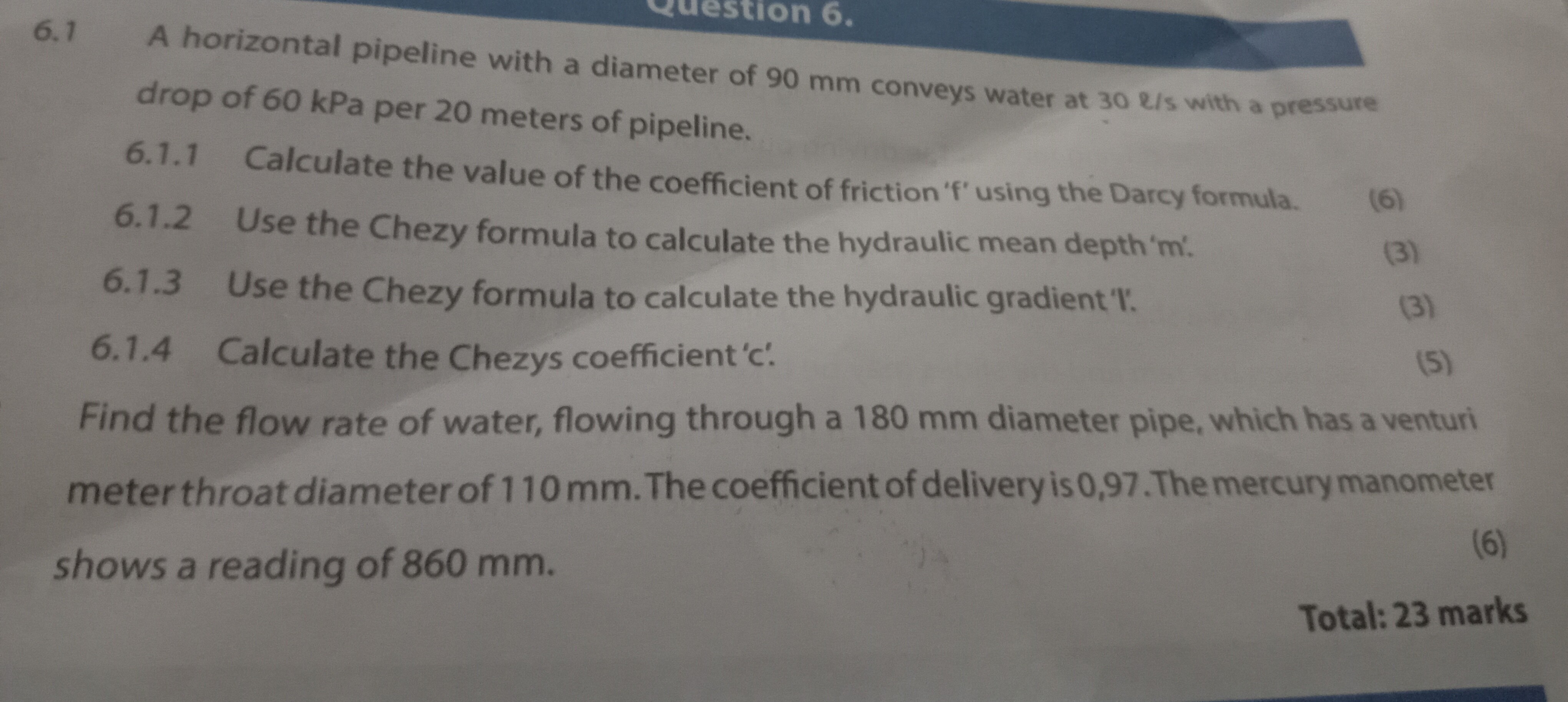 6.1 A horizontal pipeline with a diameter of 90 mm conveys water at 30 ...