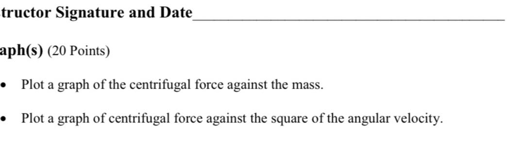tructor Signature and Date aph(s) (20 Points) - Plot a graph of the ...