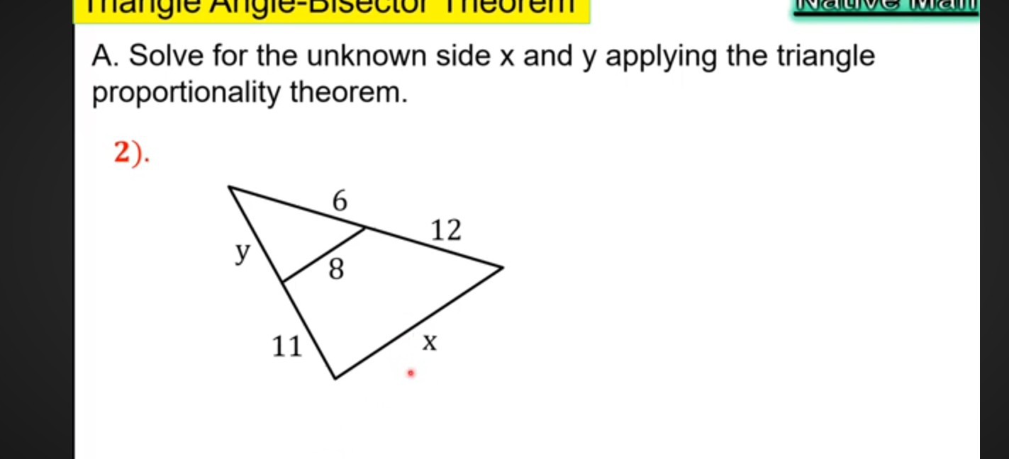 A. Solve for the unknown side x and y applying the triangle proportionality theorem. 2).