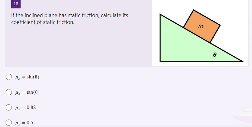 18 if the inclined plane has static friction calculate its coefficient ...