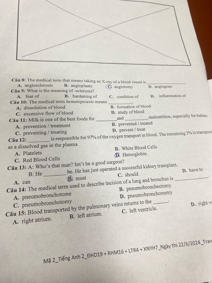 Câu 8: The medical term that means taking an X-ray of a blood vessel is ...