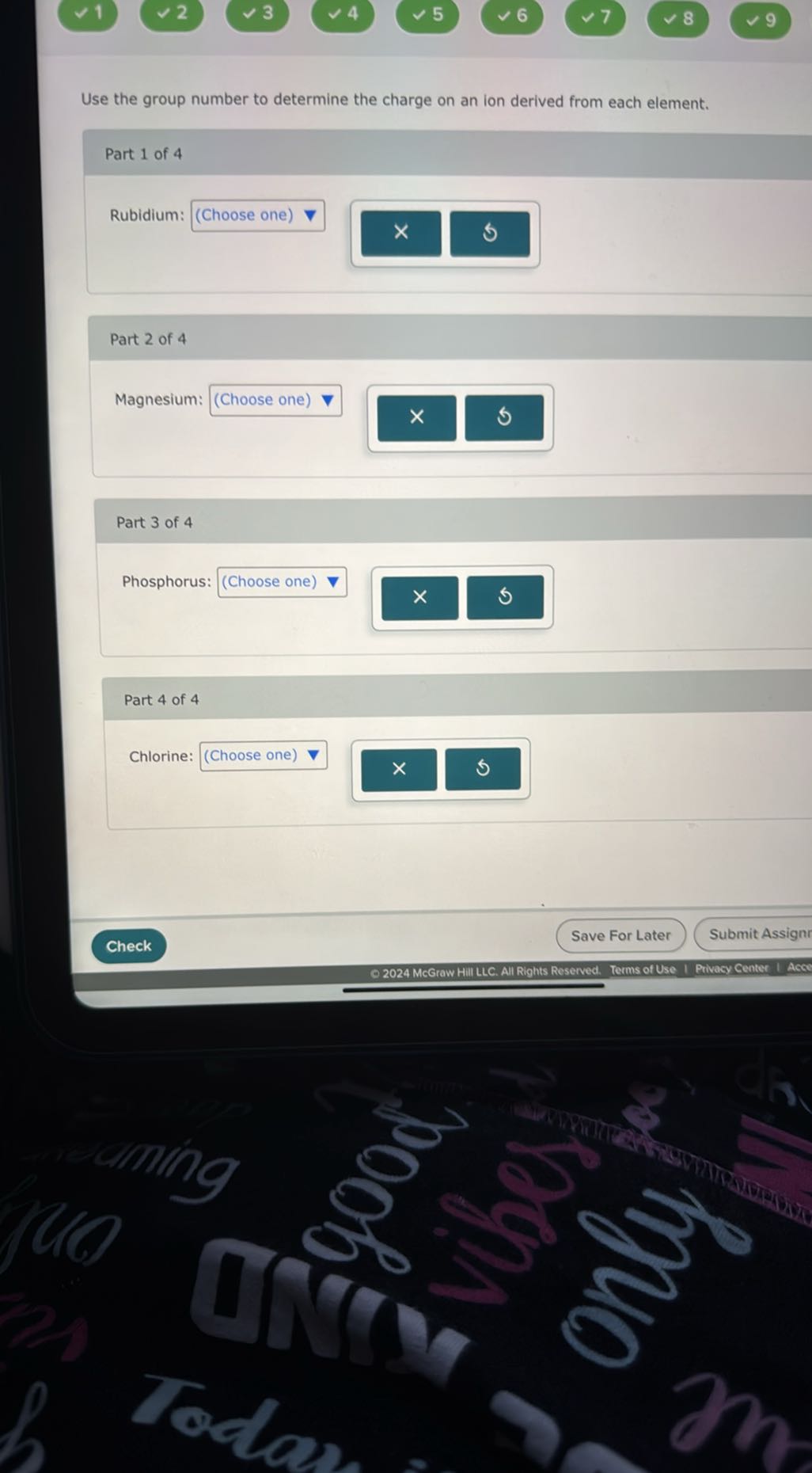 1 2 3 4 5 6 ∨ 7 8 9 Use the group number to determine the charge on an ...