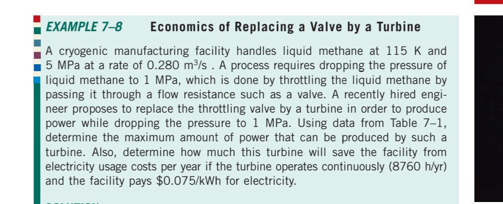 EXAMPLE 7-8 Economics of Replacing a Valve by a Turbine A cryogenic ...