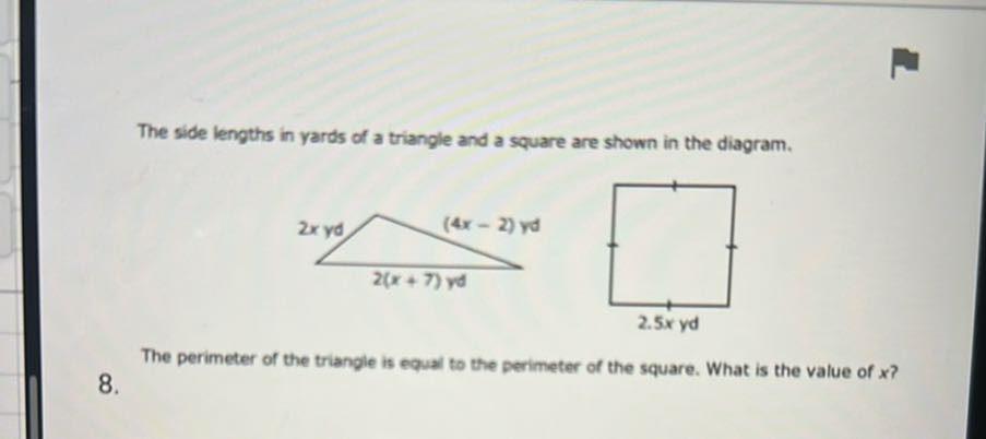 The side lengths in yards of a triangle and a square are shown in the ...