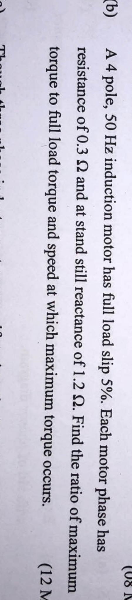[GET ANSWER] (b) A 4 pole, 50 Hz induction motor has full load slip 5 % ...