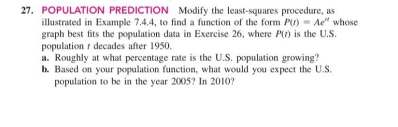 27 population prediction modify the least squares procedure as illustrated in example 744 to ...