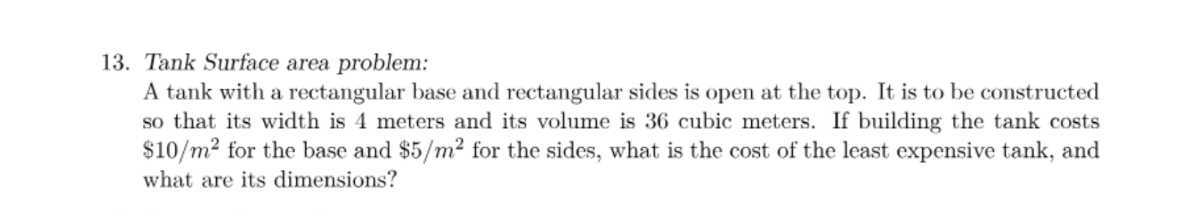 13. Tank Surface area problem: A tank with a rectangular base and ...