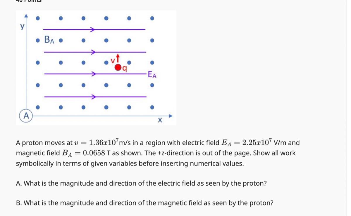 a proton moves at v136 x 107 mathrmm mathrms in a region with electric ...
