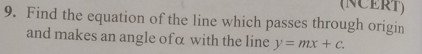 9. Find the equation of the line which passes through origin and makes ...