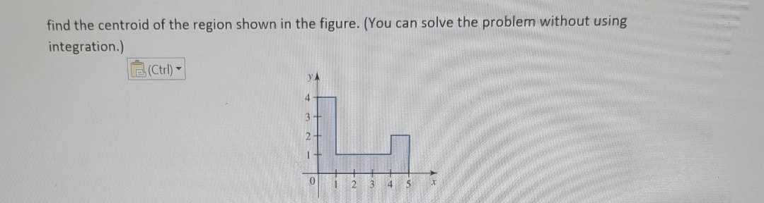 find the centroid of the region shown in the figure. (You can solve the ...