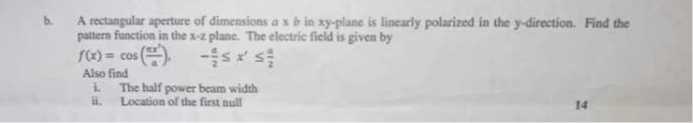 b. A rectangular aperture of dimensions a a b in x y-plane is linearly ...