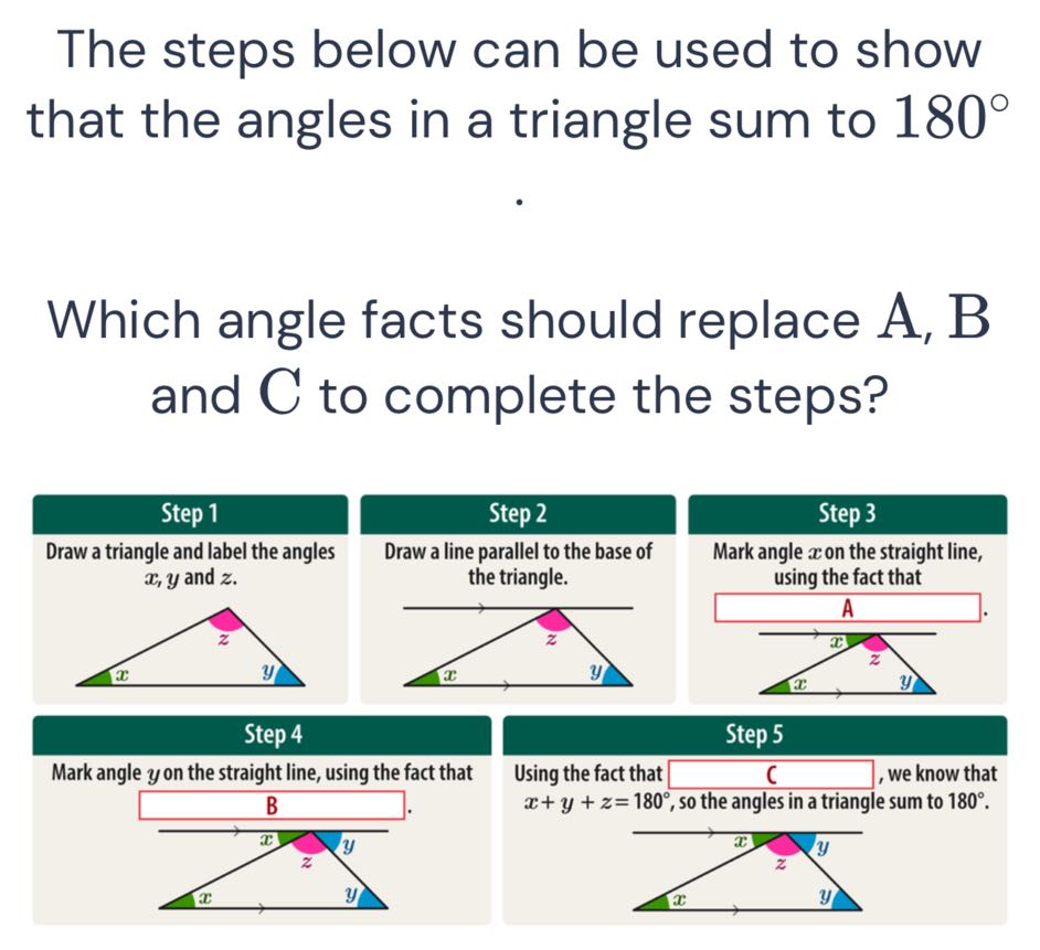 The steps below can be used to show that the angles in a triangle sum to 180^∘ Which angle facts ...