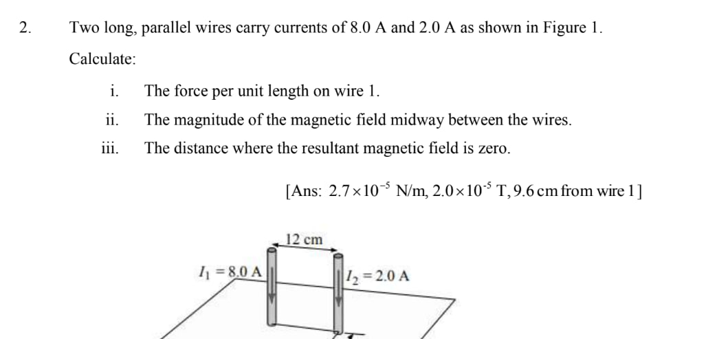 SOLVED: 2. Two long, parallel wires carry currents of 8.0 A and 2.0 A ...