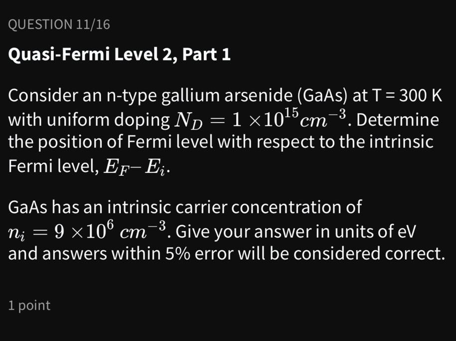 QUESTION 11/16 Quasi-Fermi Level 2, Part 1 Consider an n-type gallium ...