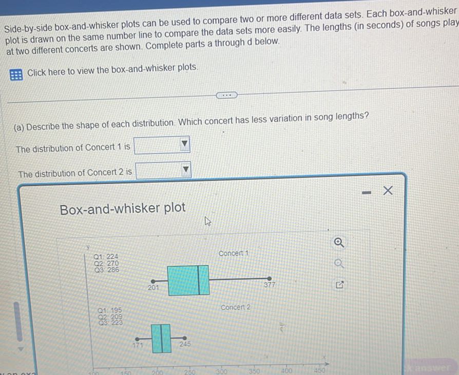 Side-by-side box-and-whisker plots can be used to compare two or more ...