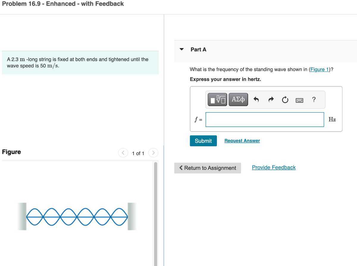 Problem 16.9 - Enhanced - with Feedback A 2.3 m -long string is fixed at both ends and tightened ...
