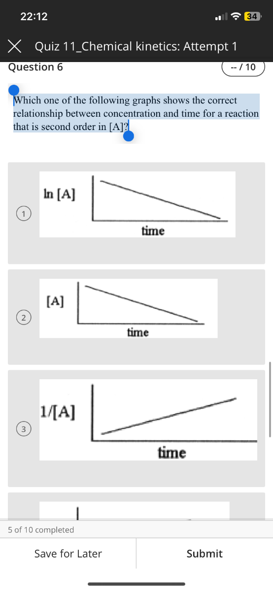 22:12 34 Quiz 11Chemical kinetics: Attempt 1 Question 6 –/ 10 Which one ...