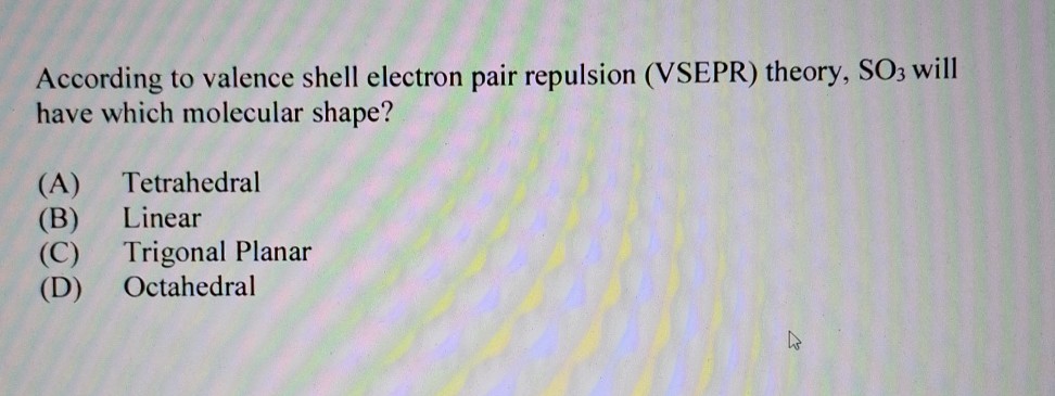 According to valence shell electron pair repulsion (VSEPR) theory, SO3 ...