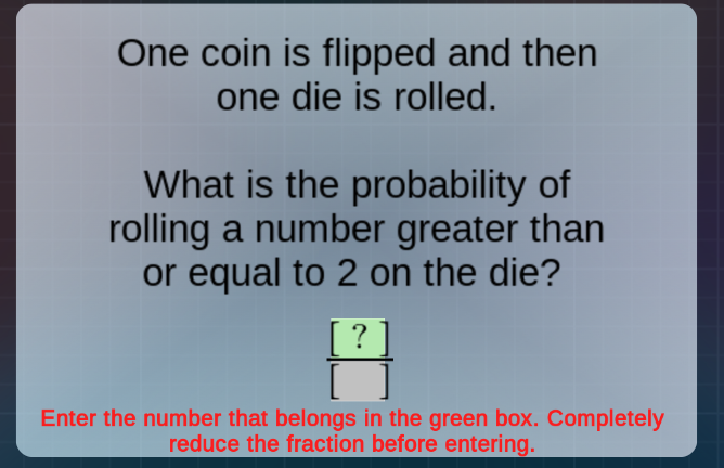 SOLVED: One coin is flipped and then one die is rolled. What is the probability of rolling a ...