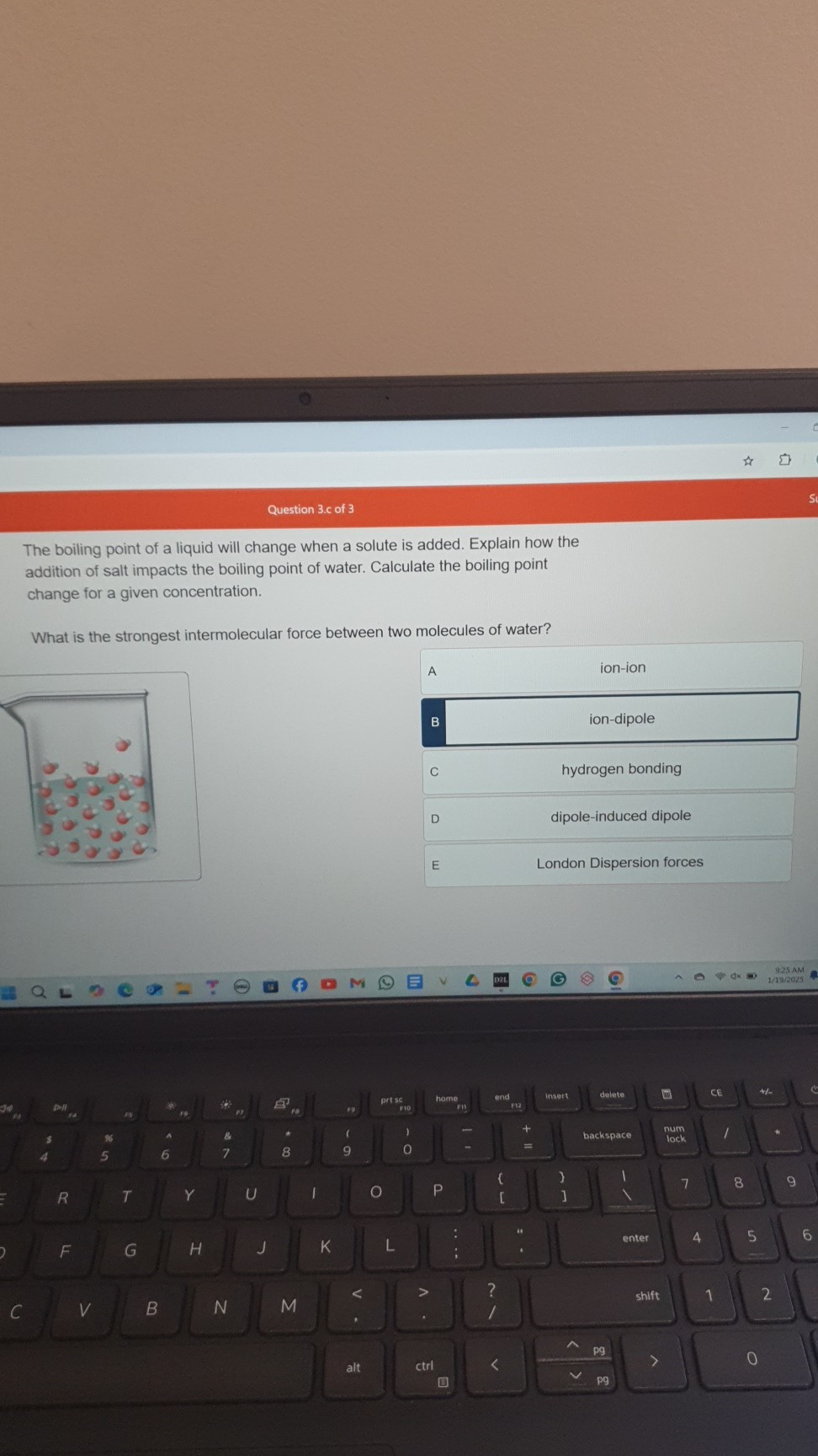 Question 3.c of 3 The boiling point of a liquid will change when a solute is added. Explain how ...
