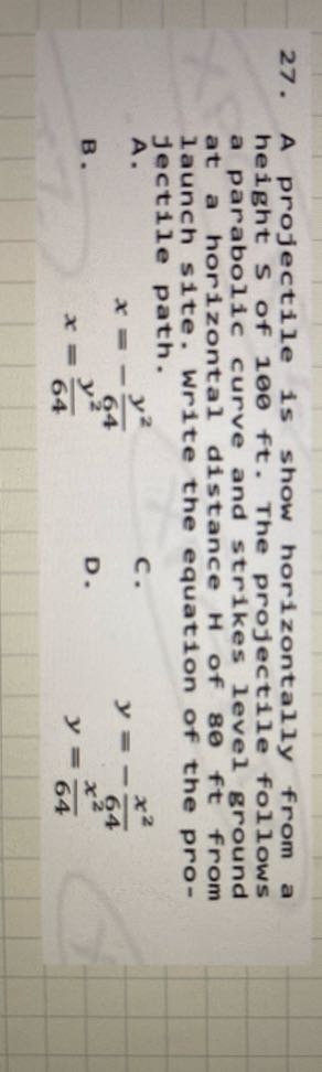[GET ANSWER] 27. A projectile is show horizontally from a height s of 1 ...